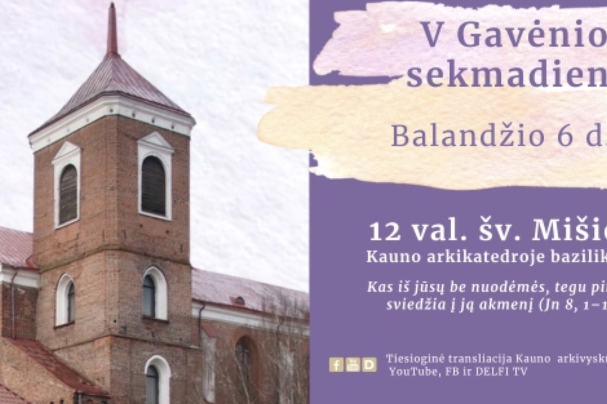 Šv. Mišios Kauno arkikatedros bazilikoje. V Gavėnios sekmadienis - Delfi TV