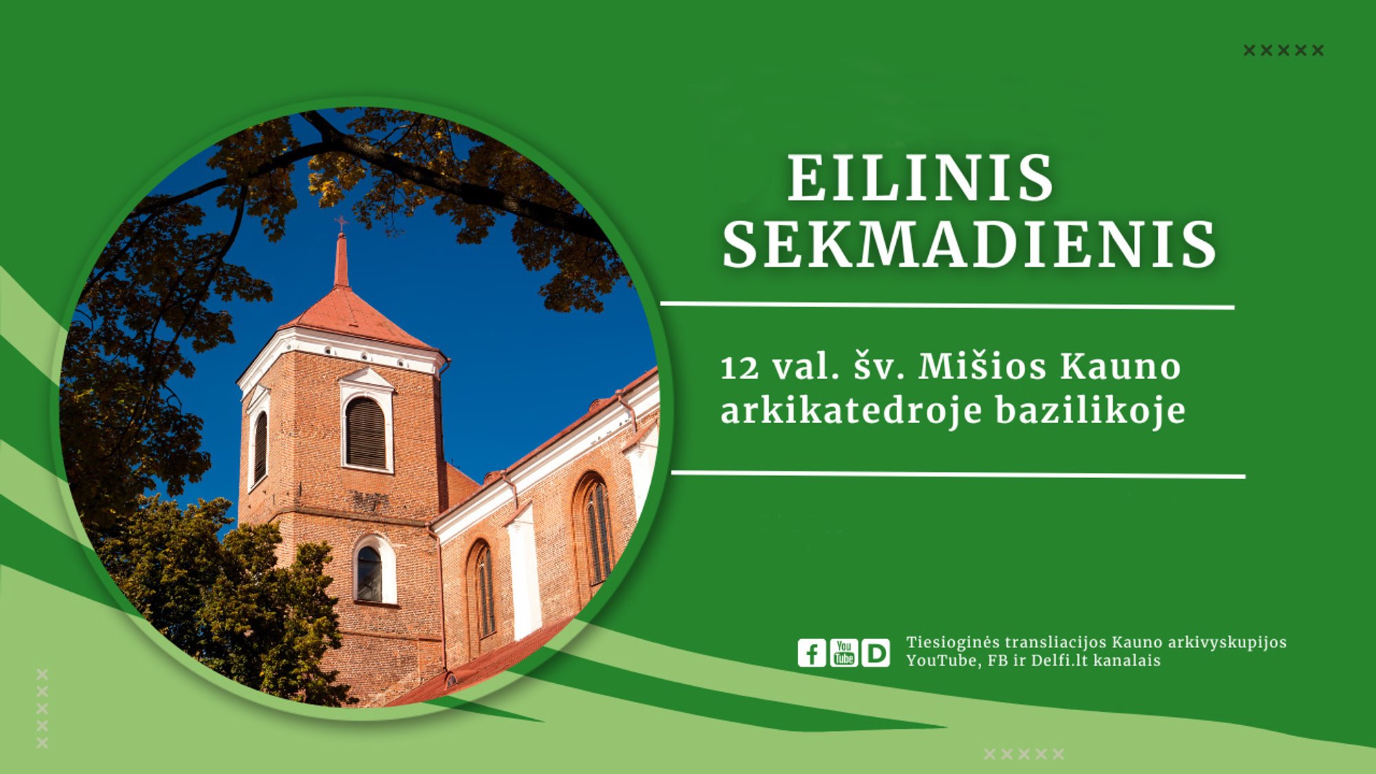 Sekmadienio šv. Mišios iš Kauno arkikatedros bazilikos - Delfi TV