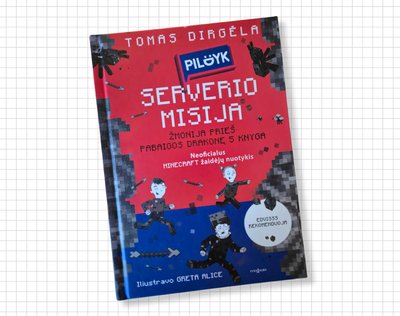 „Minecraft“ pasaulis persikelia į knygą: T. Dirgėla ir „PILDYK ...