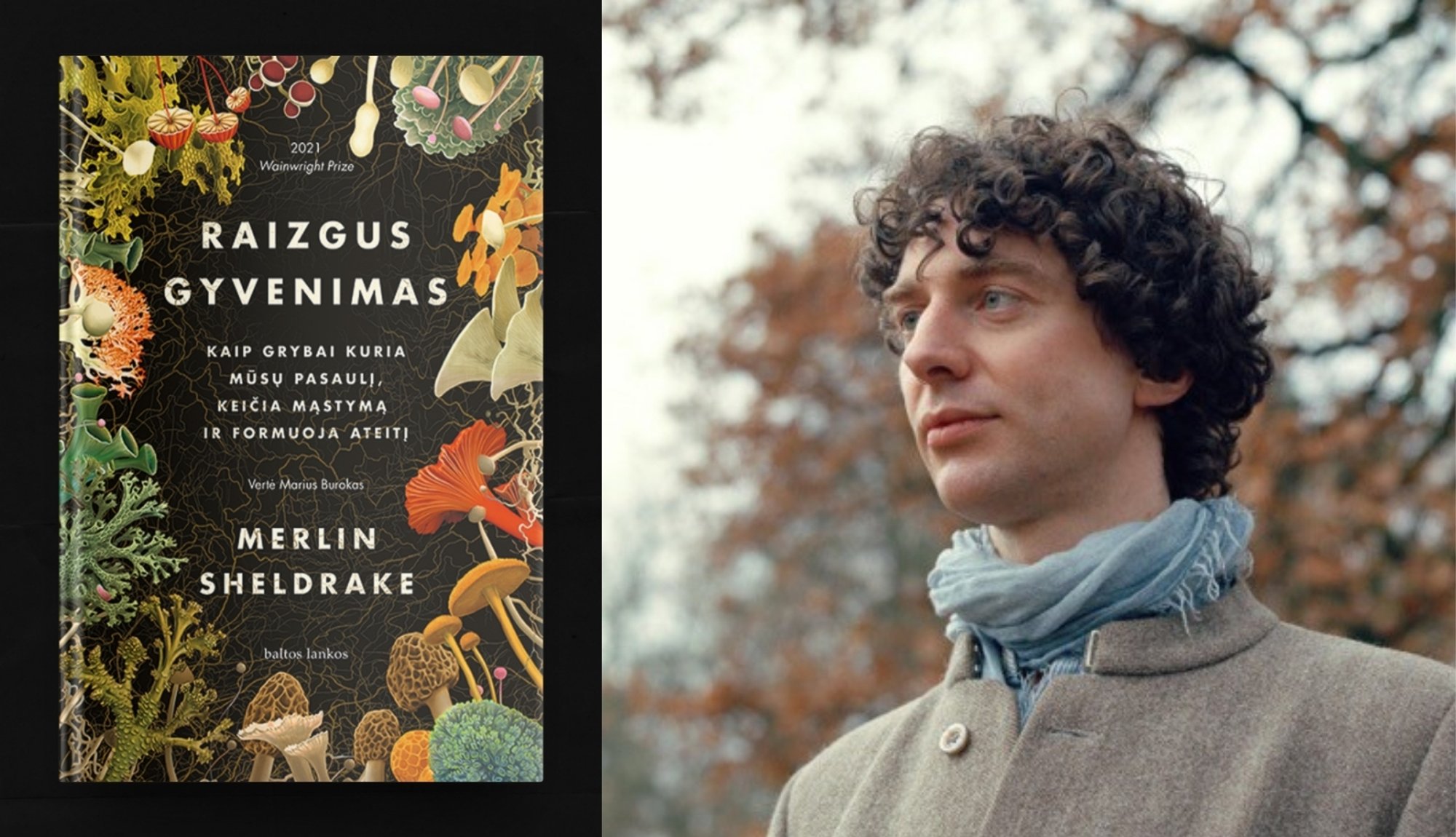 Merlin Sheldrake: kaip galėtume prisitaikyti prie aplinkos ...