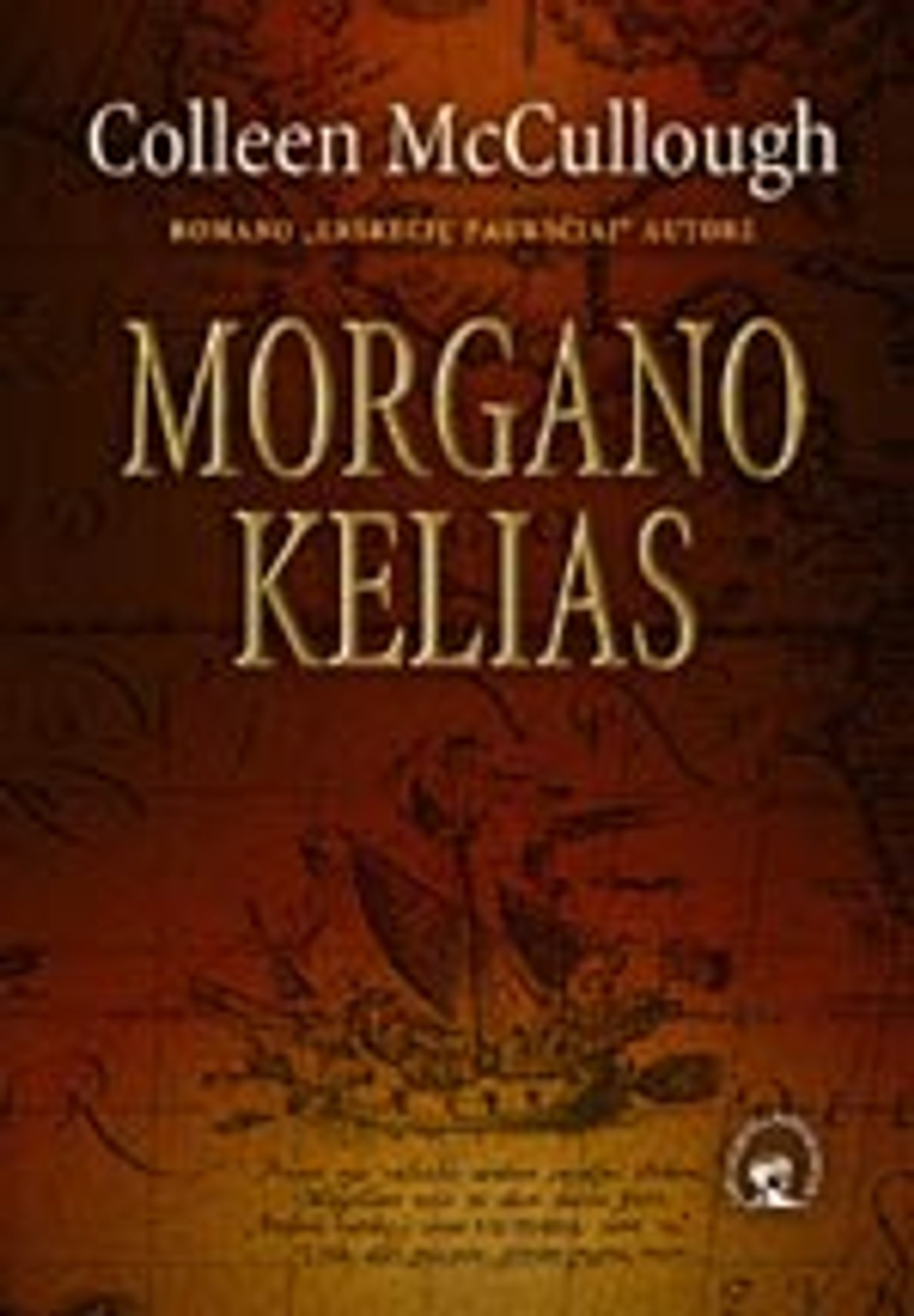Colleen McCullough „Morgano kelias“ - Delfi veidai