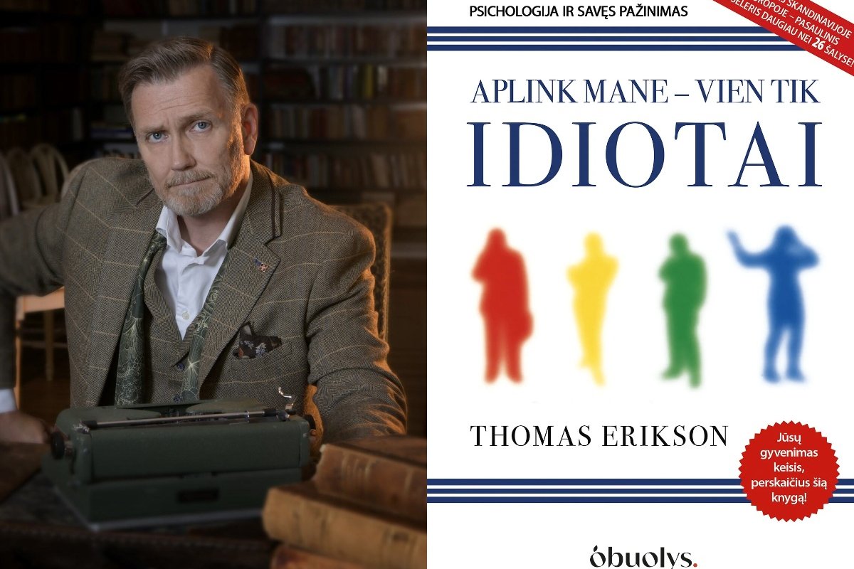 Galvojate, kad aplink jus yra vien tik idiotai? Į Lietuvą atvykstantis ...