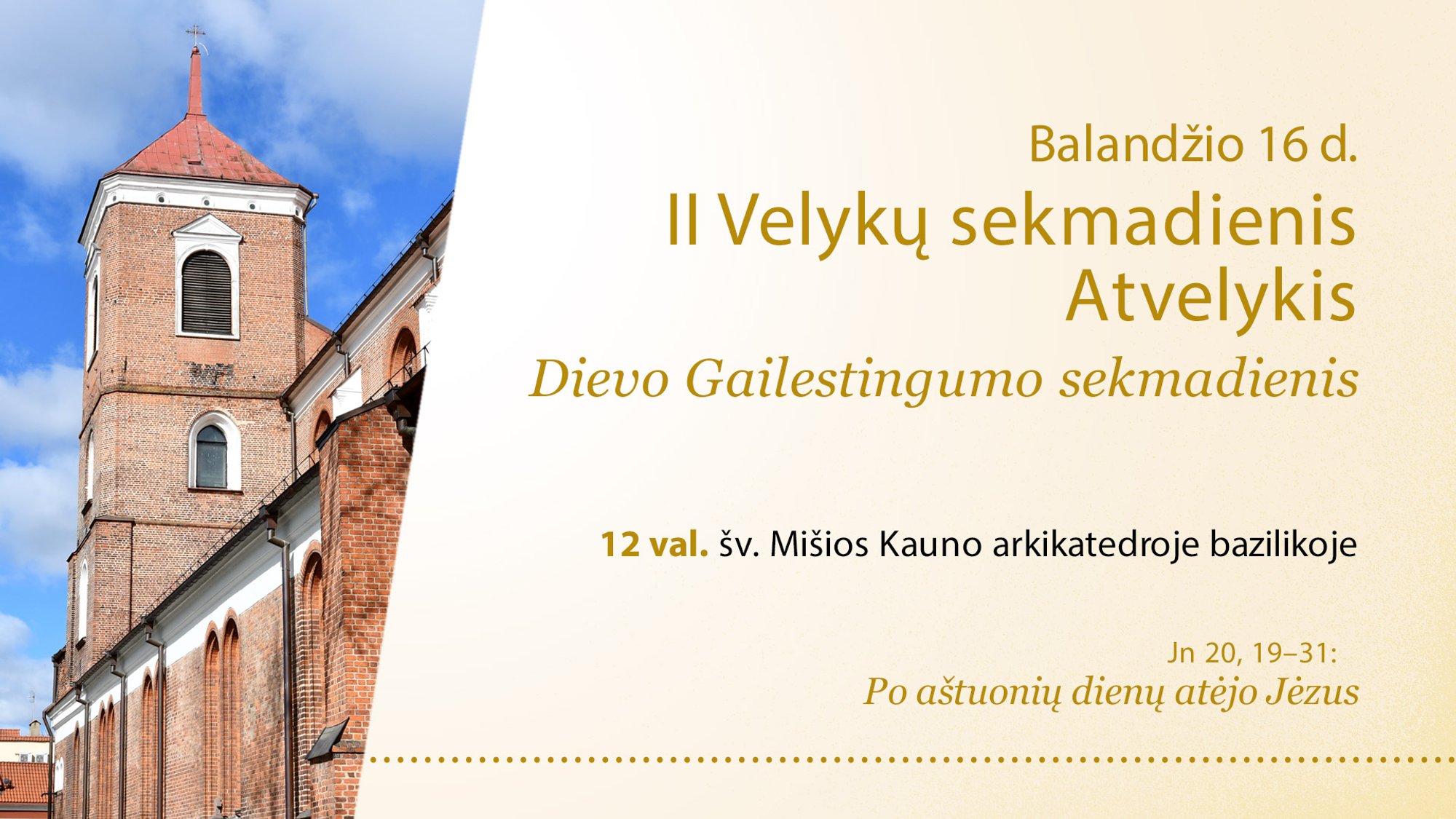 Sekmadienio Šv. Mišios iš Kauno arkikatedros bazilikos. Atvelykis ...