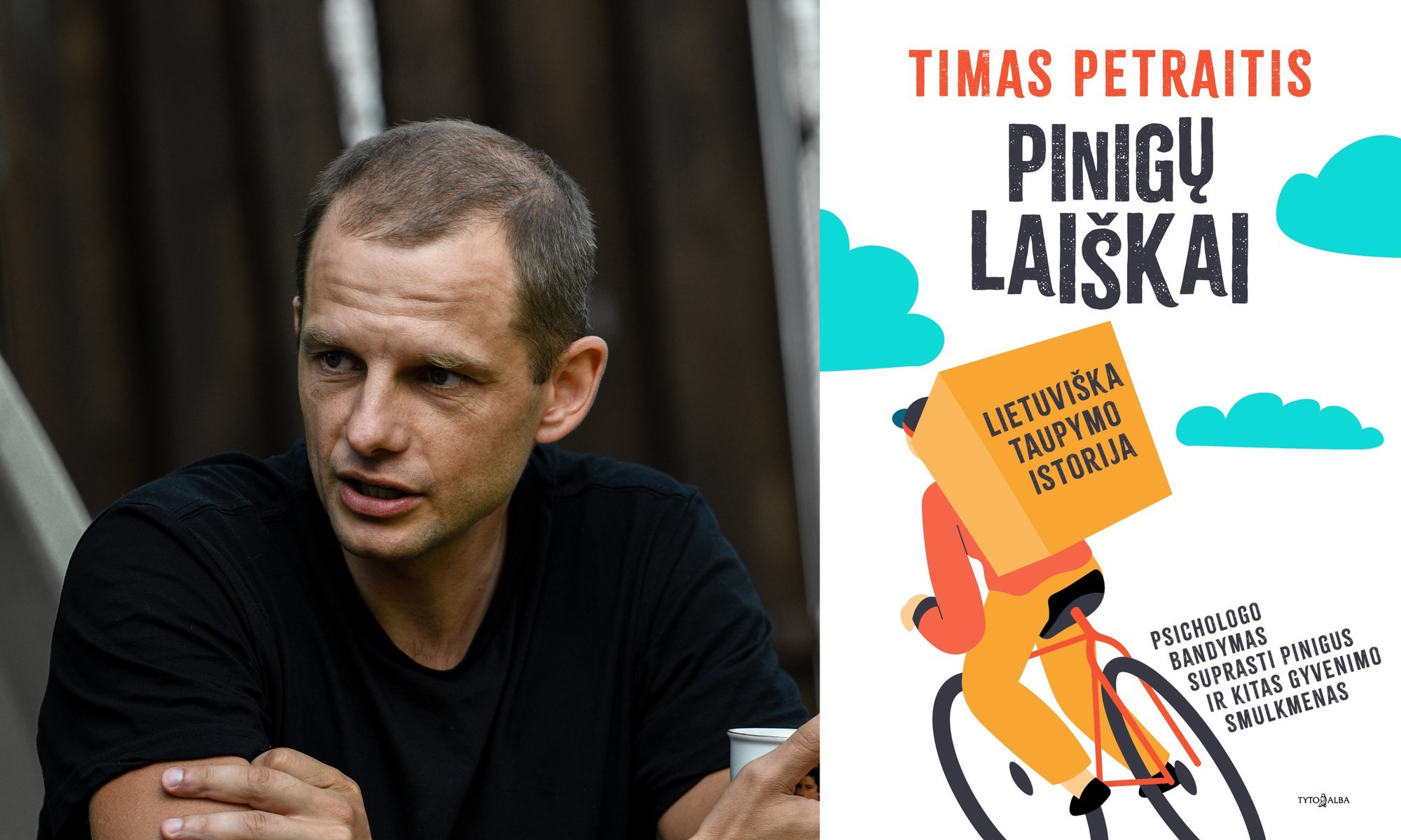 Knygos „Pinigų laiškai“ autorius psichologas ir kurjeris Timas ...